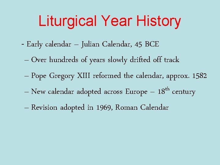 The Liturgical Year and Spiritual Practices Wendy Minton
