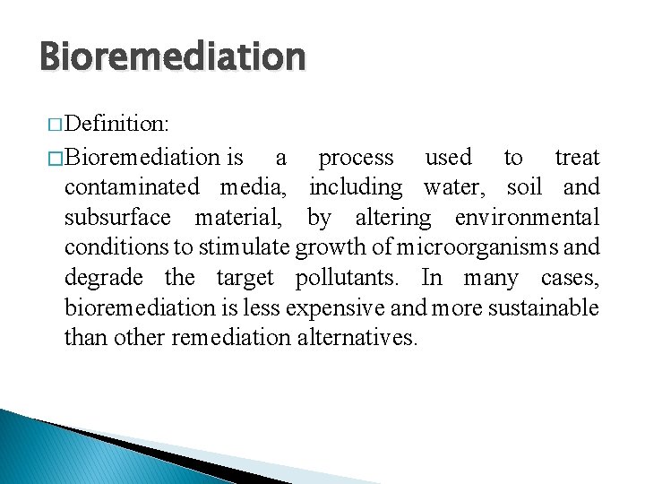 Bioremediation A solution to environmental pollution Content Definition