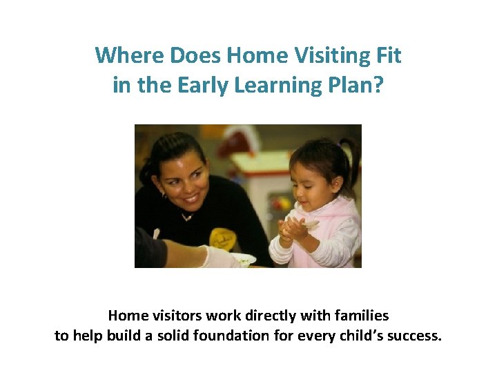 Home Visiting A StrengthsBased Strategy Presentation for Home