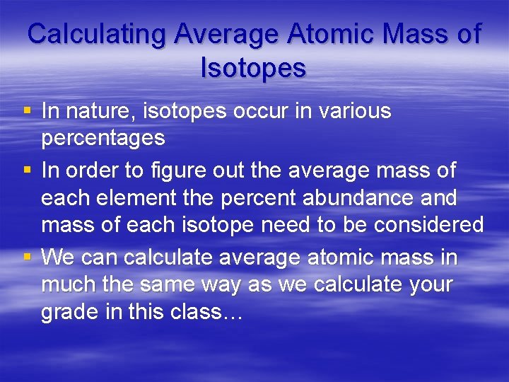 ATOMIC THEORY Defining the Atom An atom is