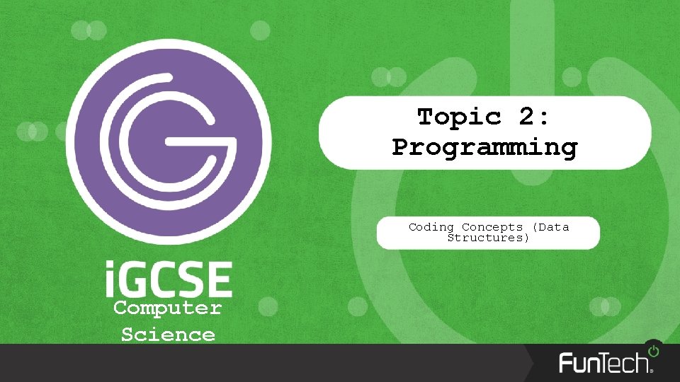Topic 2 Programming Coding Concepts Data Structures Computer