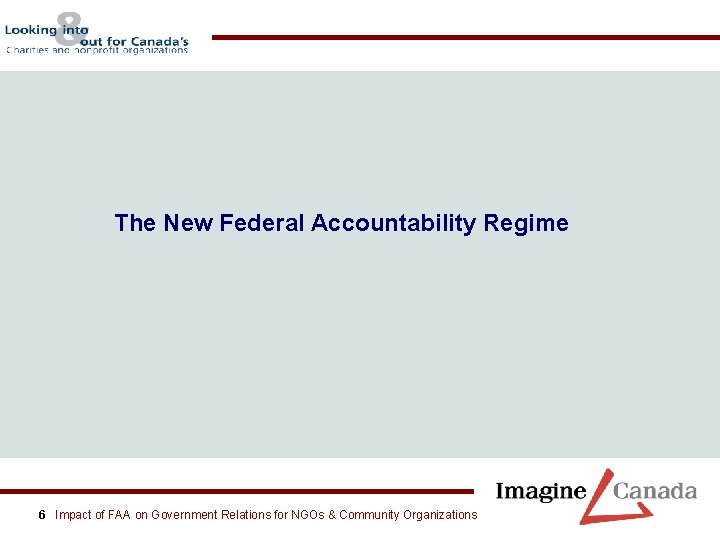 The Federal Accountability Act Funding and Accountability Issues