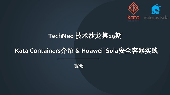 Tech Neo 19 Kata Containers Huawei i Sula