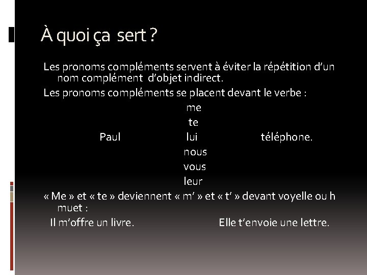 Les pronoms objet direct Singulier pluriel 1 e