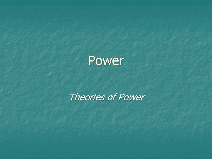 Power Theories of Power State and Power n