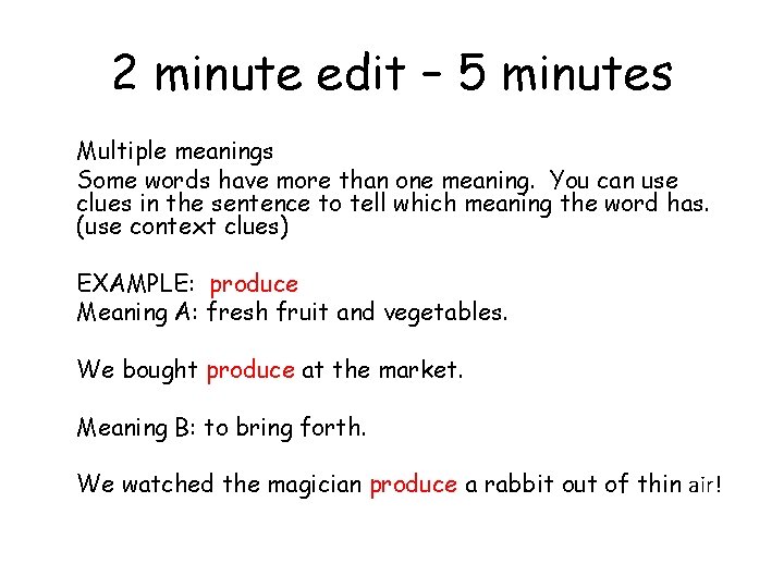 2 minute edit 5 minutes Multiple meanings Some