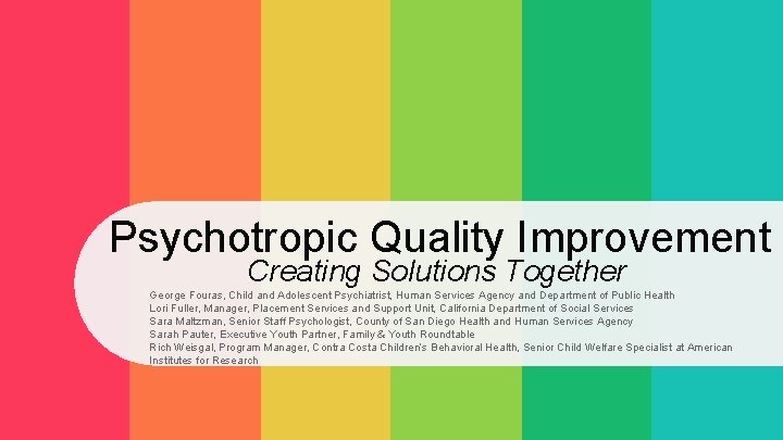 Psychotropic Quality Improvement Creating Solutions Together George Fouras