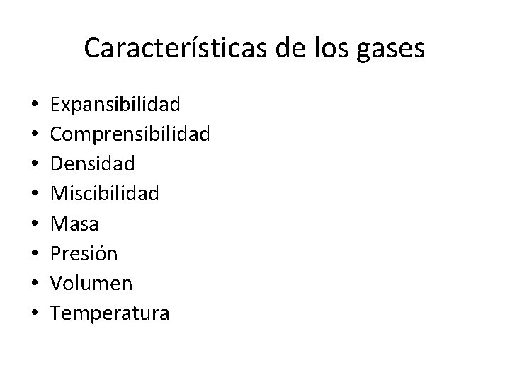 Las propiedades y caractersticas de los gases Qu