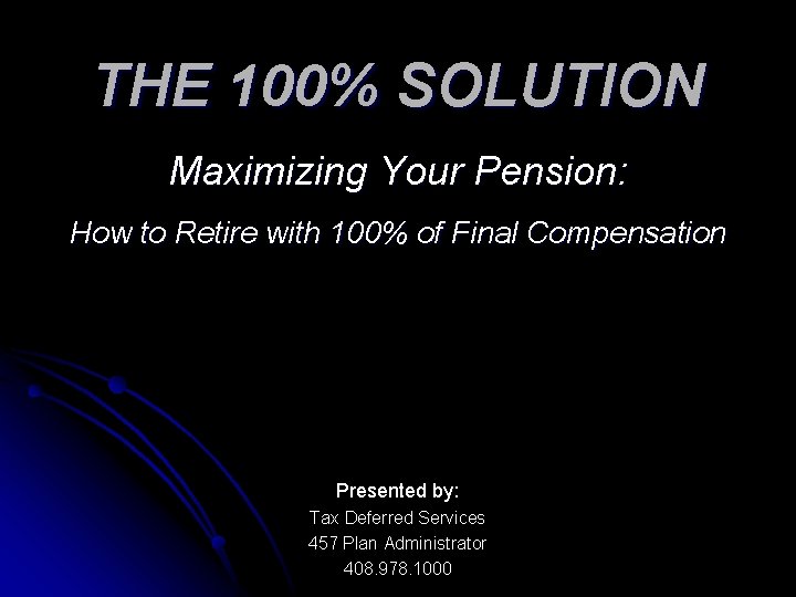 THE 100 SOLUTION Maximizing Your Pension How to