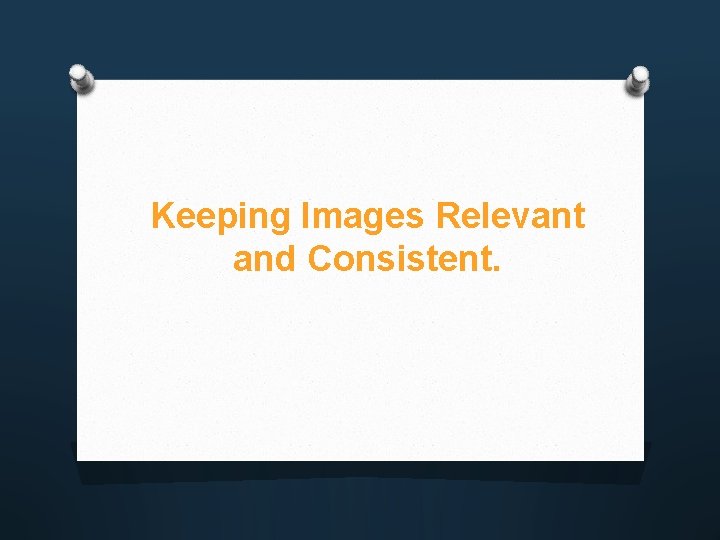 Keeping Images Relevant and Consistent Appropriate Image Selection
