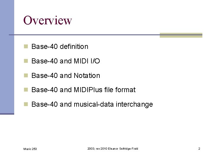 Base40 Arithmetic Implications for NotationOriented Applications Overview n