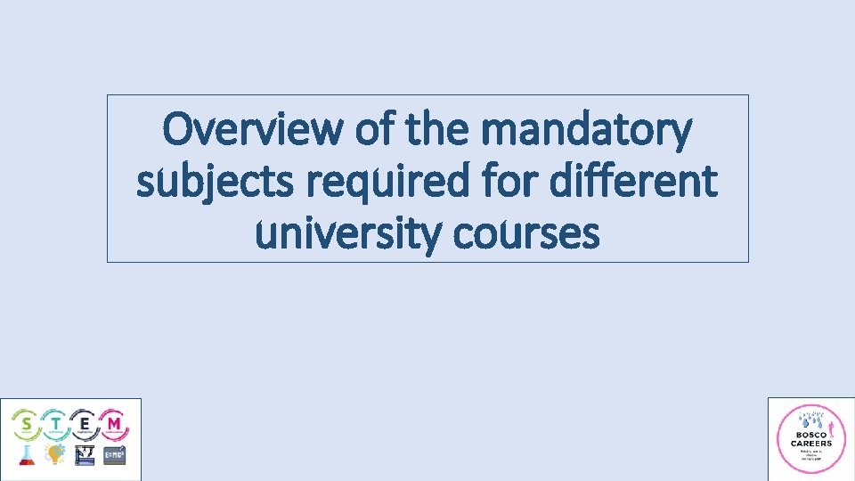 Overview of the mandatory subjects required for different