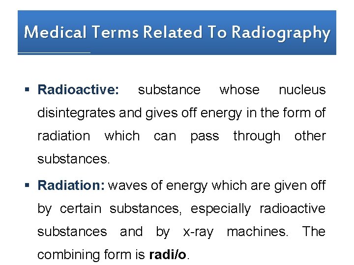 RADIOGRAPHY T SANAA Medical Terms Related To Radiography