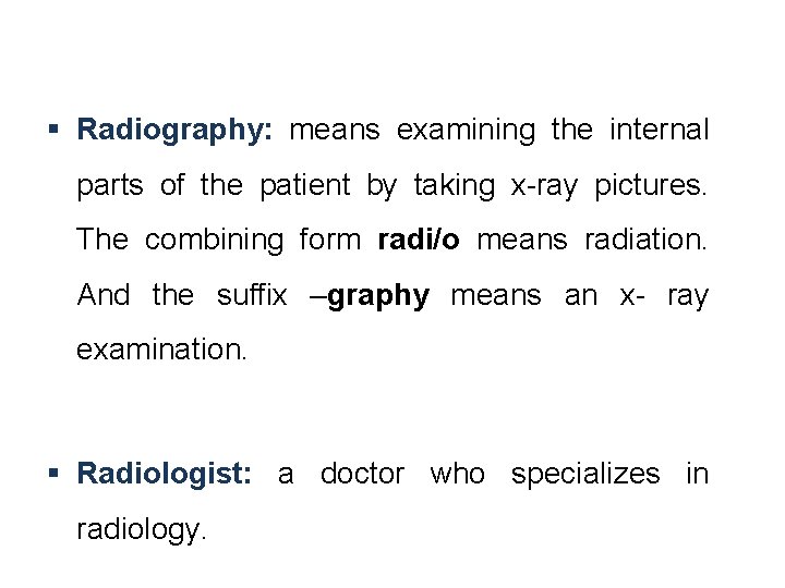 RADIOGRAPHY T SANAA Medical Terms Related To Radiography