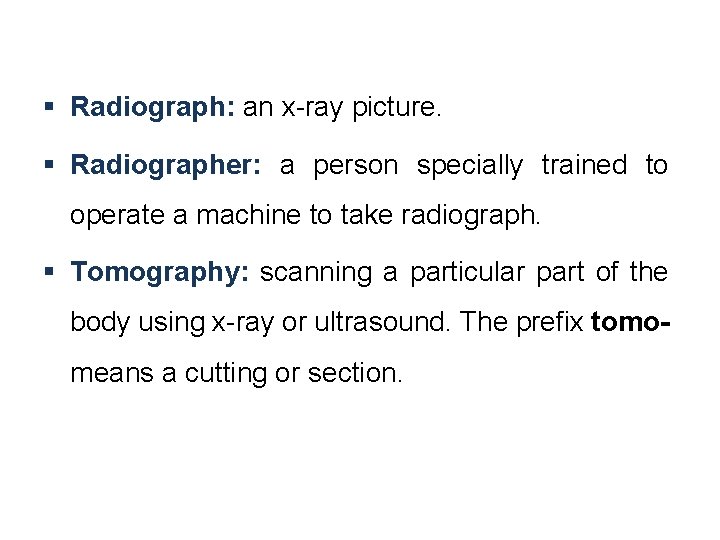 RADIOGRAPHY T SANAA Medical Terms Related To Radiography