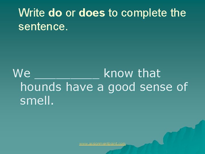 Use of Do Verbs www assignmentpoint com Do