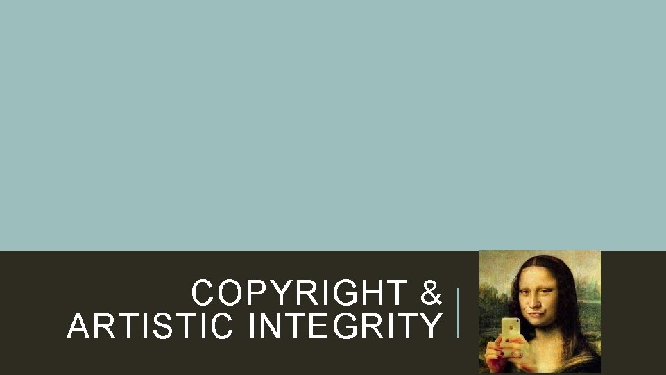 COPYRIGHT ARTISTIC INTEGRITY 51315 AGENDA 1 8 minutes