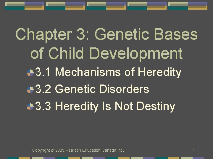 Chapter 3 Genetic Bases of Child Development 3