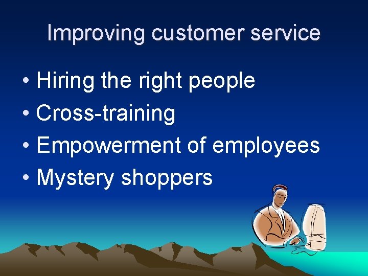 Customer Service It can make or break a