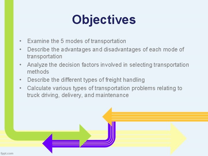 Transportation Part II Objectives Examine the 5 modes