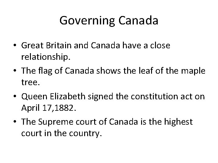 Lesson 1 The Land of Canada Canada is