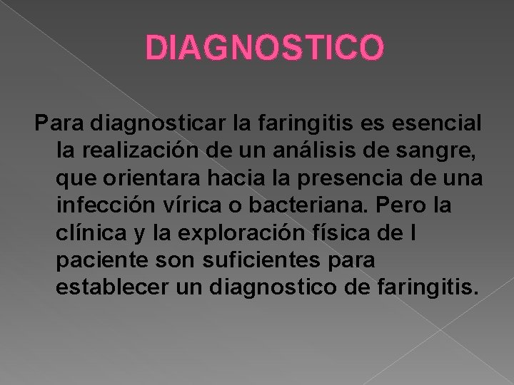 LA FARINGITIS La faringitis es la inflamacin de