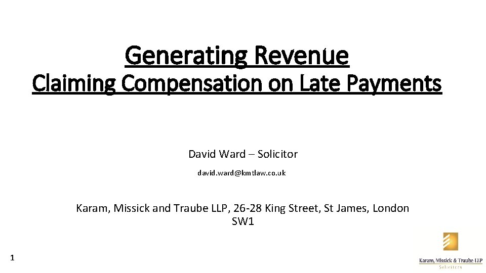 Generating Revenue Claiming Compensation on Late Payments David