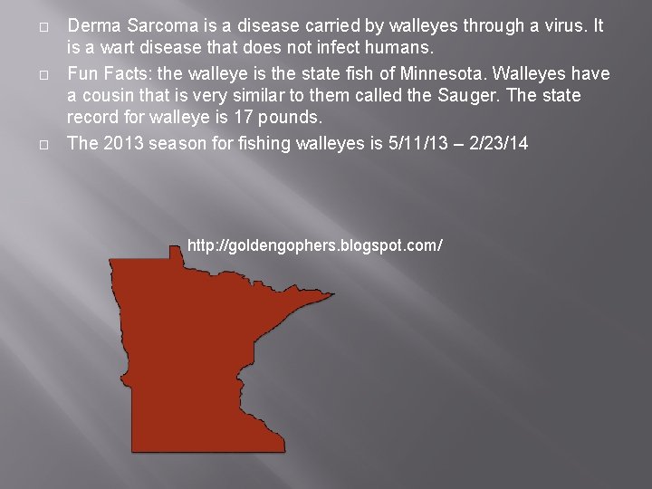 BIODIVERSITY IN MINNESOTA BY MAKAYLA RAHN Walleye Sander