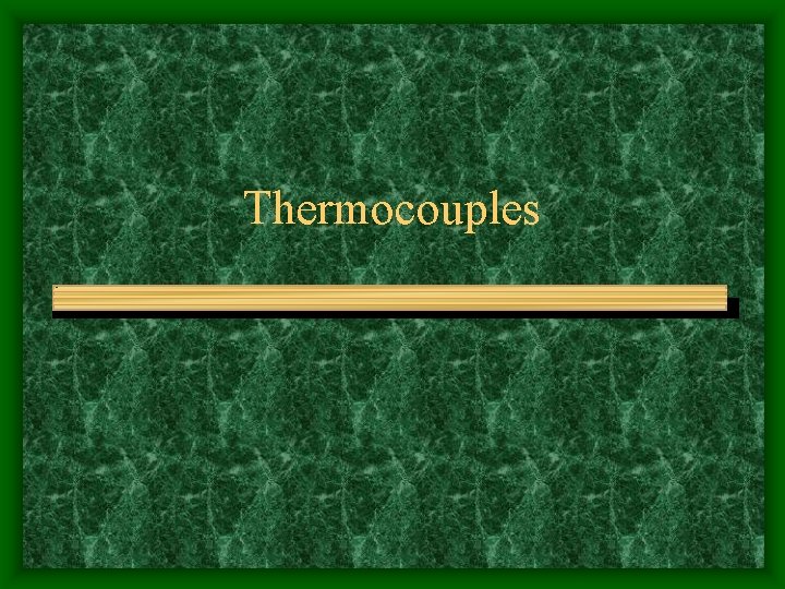 Thermocouples Working Principle Seebeck effect when any conductor