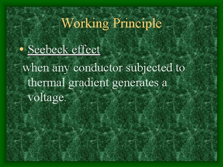 Thermocouples Working Principle Seebeck effect when any conductor