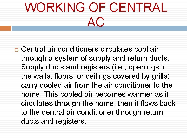 CENTRAL AIRCONDITIONING SYSTEM CONTENTS INTRODUCTION HISTORY WORKING ...