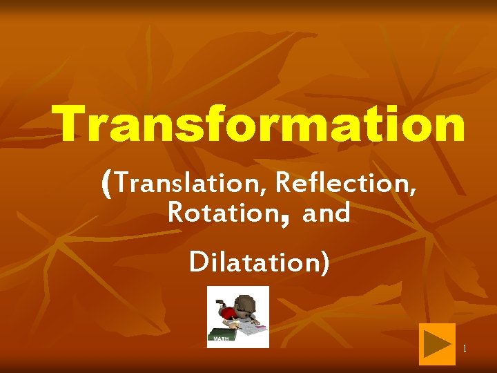 Transformation Translation Reflection Rotation and Dilatation 1 After