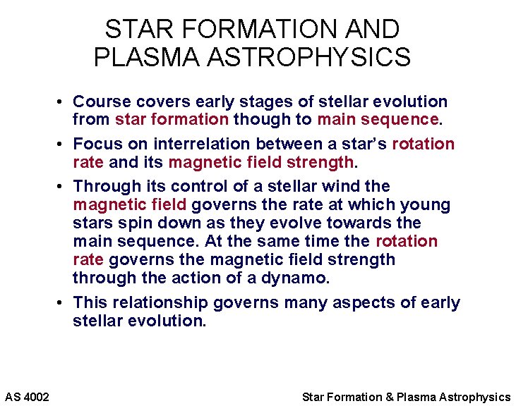 STAR FORMATION AND PLASMA ASTROPHYSICS Course covers early