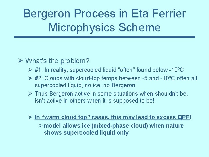 Model Microphysics and Warm Cloud QPF Nicole Haglund