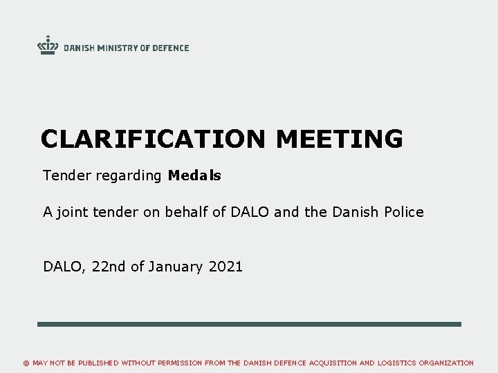 CLARIFICATION MEETING Tender regarding Medals A joint tender