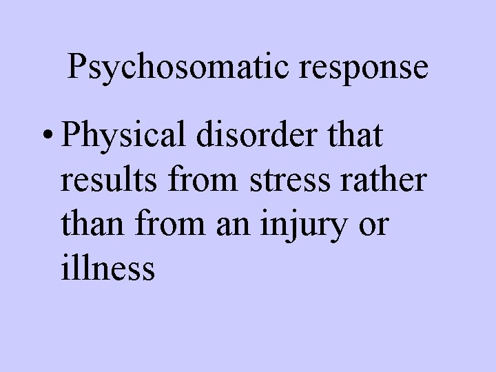 Stress Stress The bodys and minds reaction to