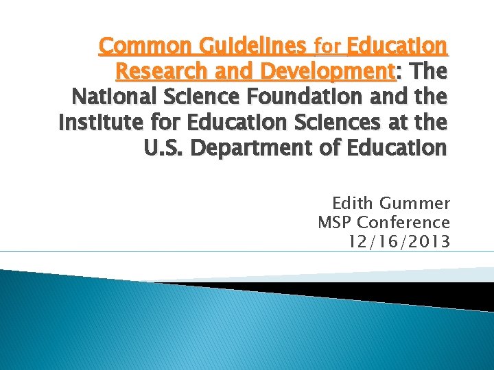 Common Guidelines for Education Research and Development The