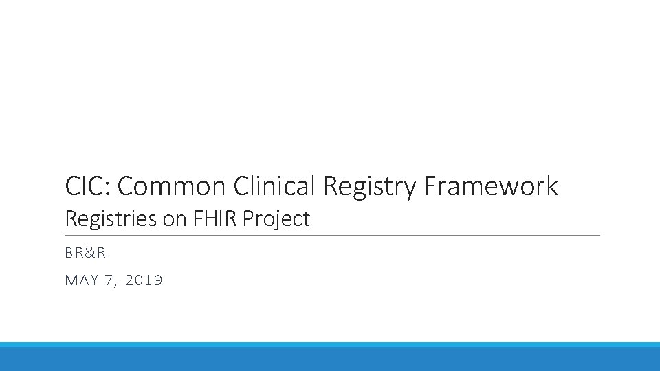CIC Common Clinical Registry Framework Registries on FHIR