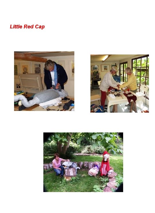 Little Red Cap Dear friends We are not