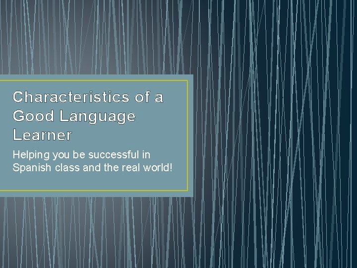 Characteristics of a Good Language Learner Helping you