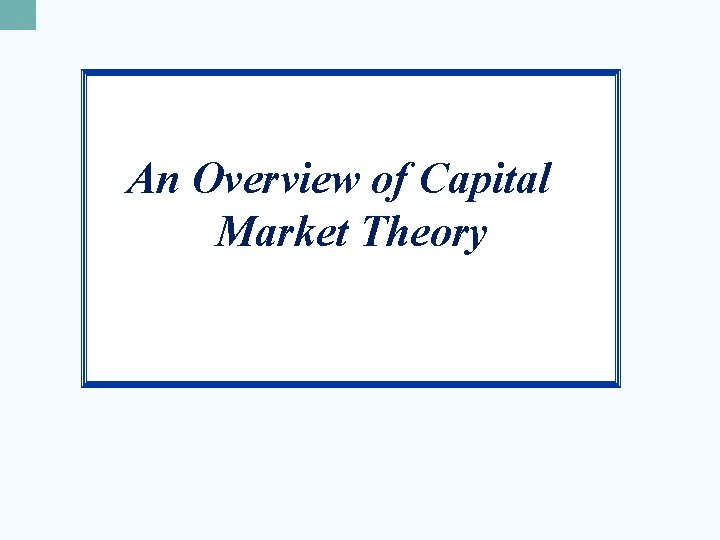 An Overview of Capital Market Theory Returns Dollar