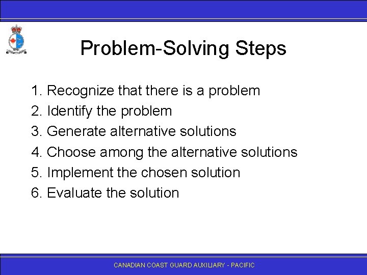 PROBLEM SOLVING June 2010 CANADIANCOASTGUARDAUXILIARY PACIFIC Problem ...