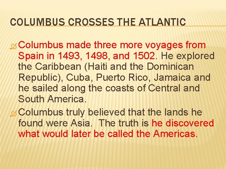 DISCOVERING THE AMERICAS Chapter 2 Section 1 WHAT