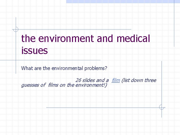 the environment and medical issues What are the