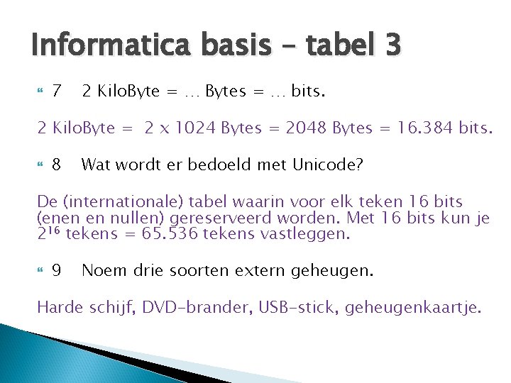 Informatica basis Huiswerkcontrole tabel 3 Informatica basis tabel
