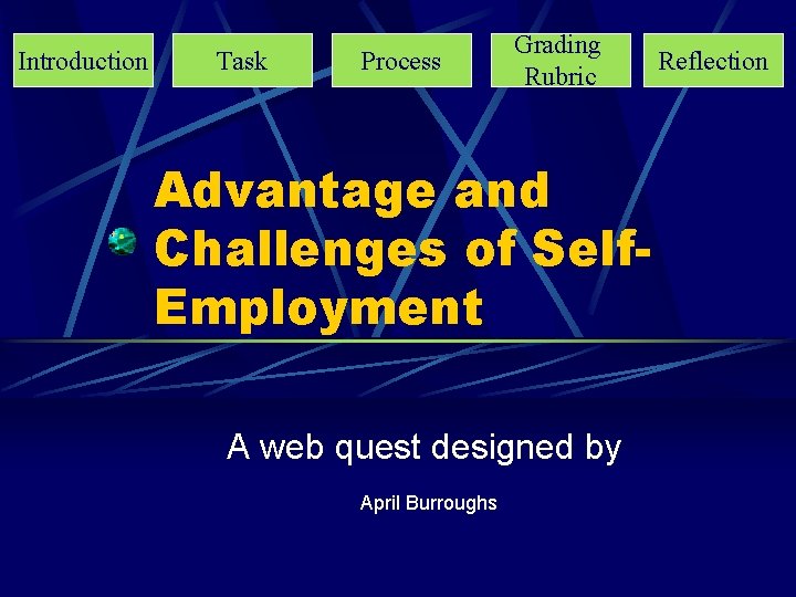 Introduction Task Process Grading Rubric Advantage and Challenges