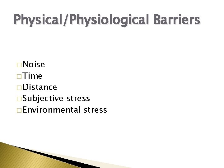 Barriers to Communicatuion List all the barriers that