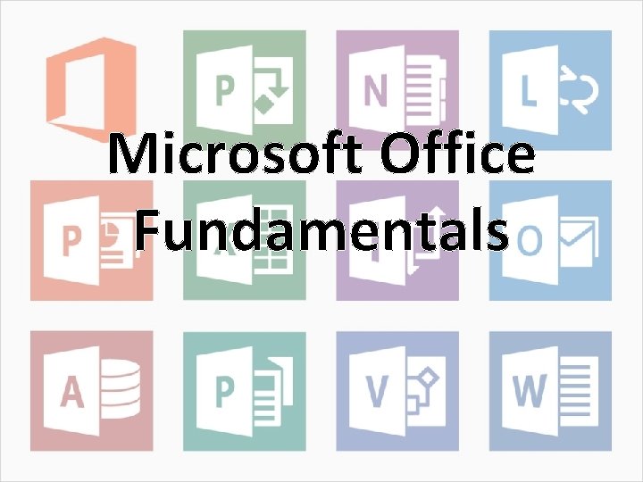 Microsoft Office Fundamentals Lesson 1 Microsoft Office Tour