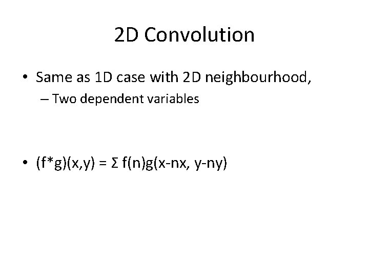 2 D Convolution Same As 1 D Case 6877