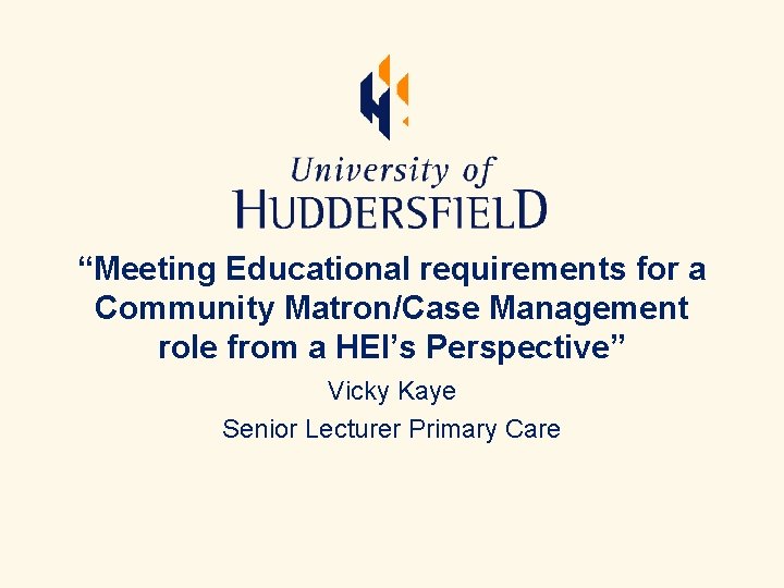 Meeting Educational requirements for a Community MatronCase Management